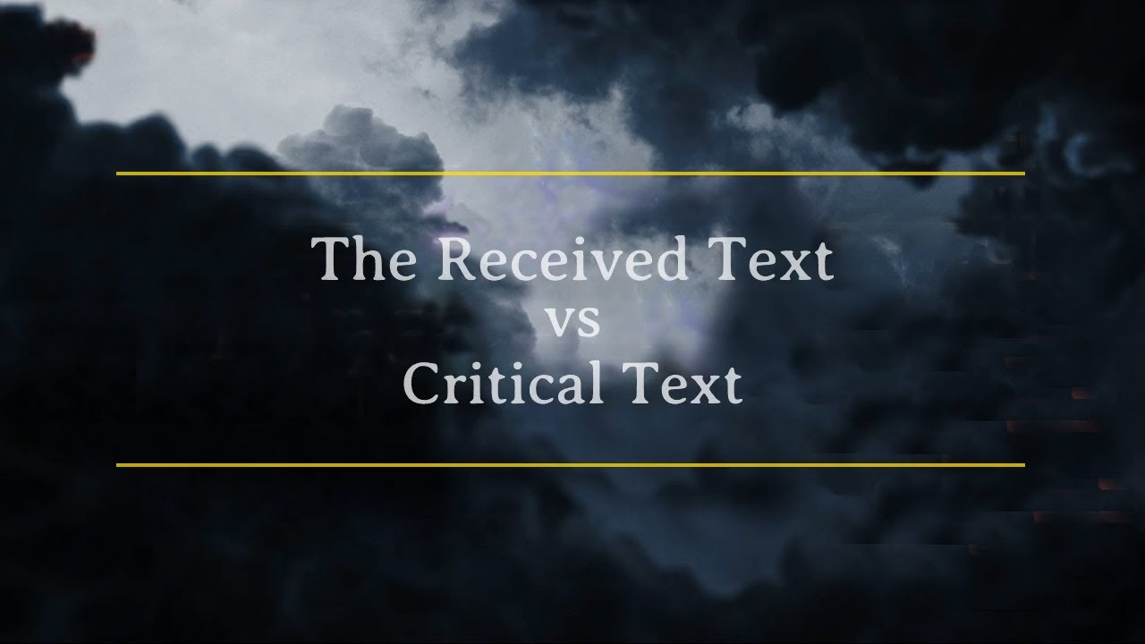 The Received Text vs Critical Text - YouTube
