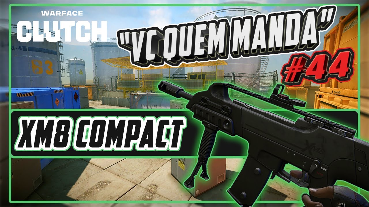 WARFACE CLUTCH - VC QUEM MANDA #44 - XM8 COMPACT - YouTube