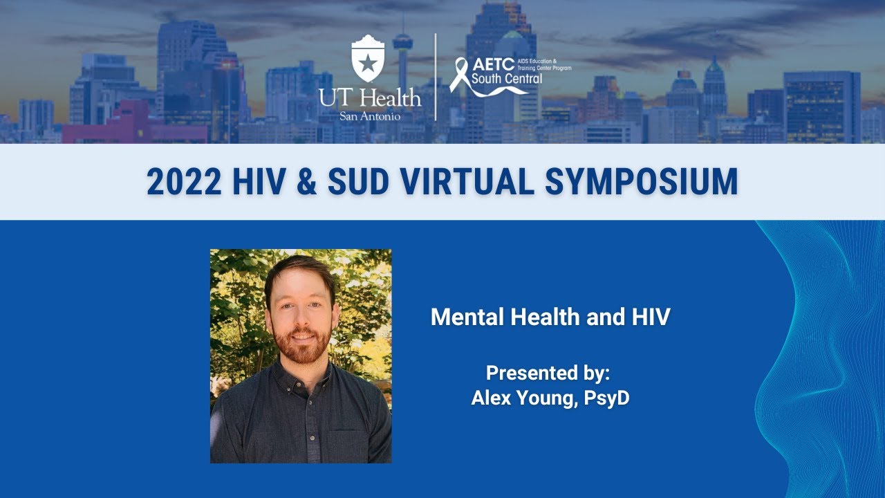 Mental Health and HIV - 2022 HIV & SUD Virtual Symposium - YouTube