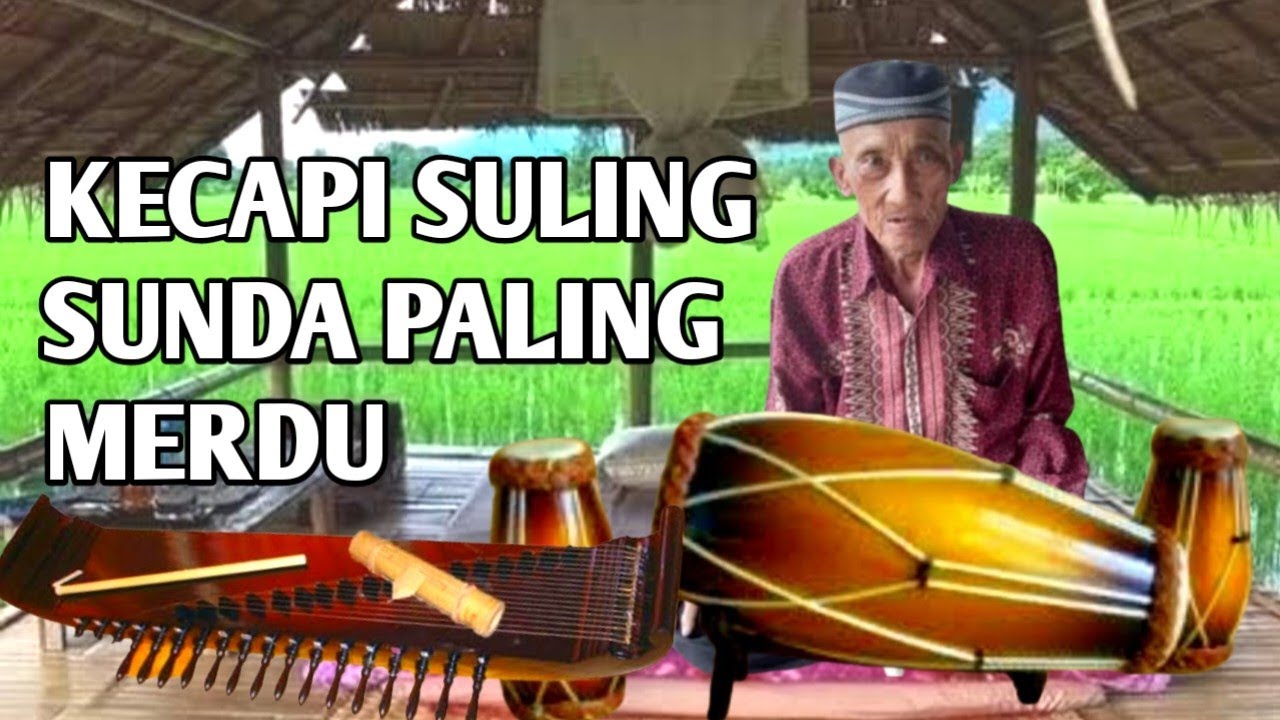 Kecapi suling merdu, musik relaksasi suasana pedesaan - YouTube