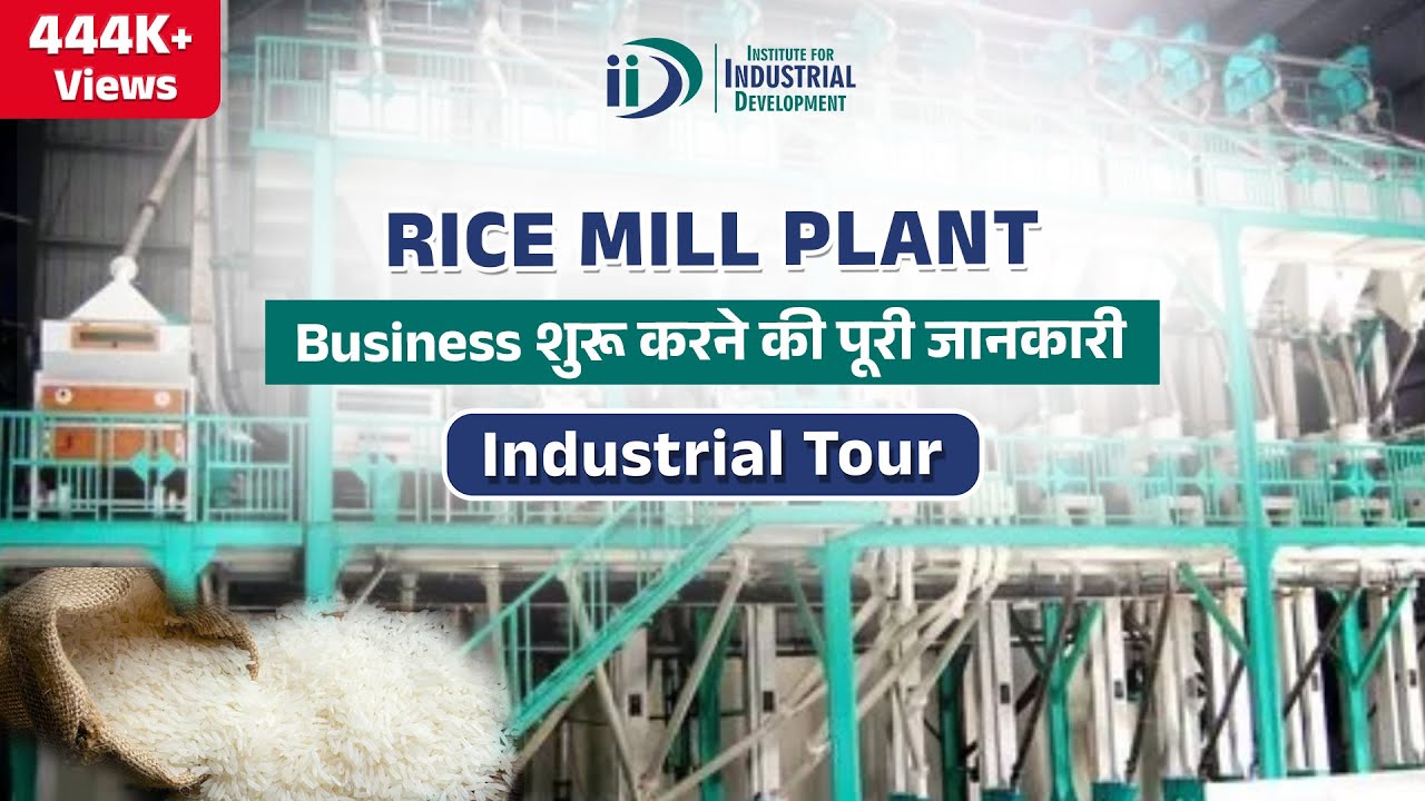 How to Start Rice Mill Plant | Rice Processing | Paddy Processing ...