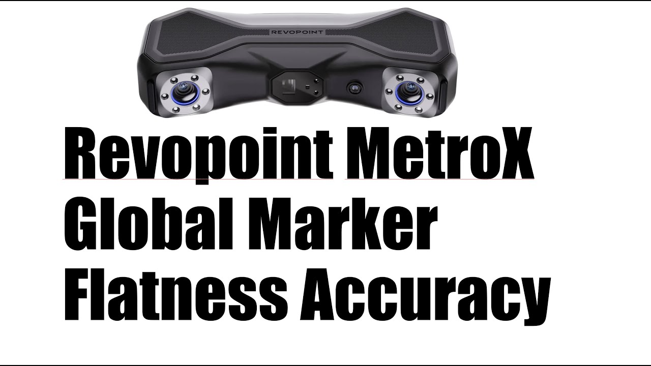 Revopoint MetroX Global Marker and Accuracy Stress Test - YouTube
