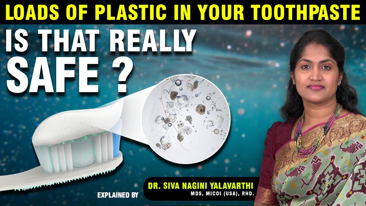 The Hidden Dangers of Microplastics in Your Toothpaste | By Dr. Siva ...