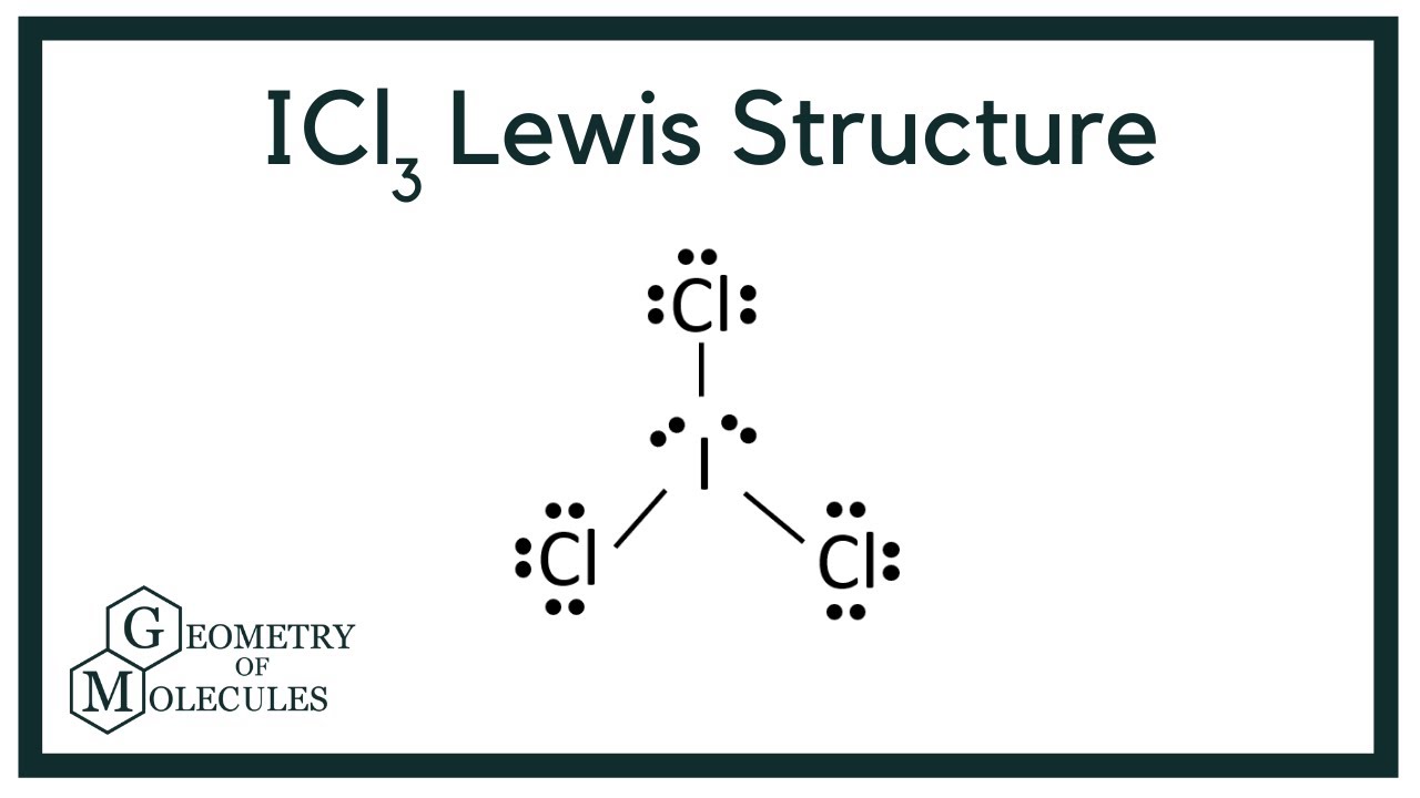 ICl3 Lewis Structure (Iodine Trichloride) - YouTube