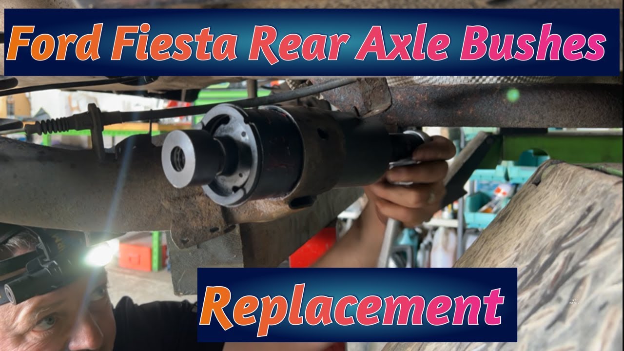 Ford Fiesta MK 7 Rear Axle Bushes Replacement - YouTube