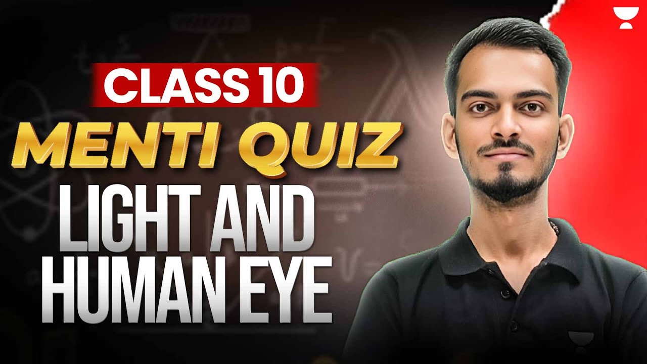 Light and Human Eye | CBSE Class 10 Science | Menti Quiz Revision by ...