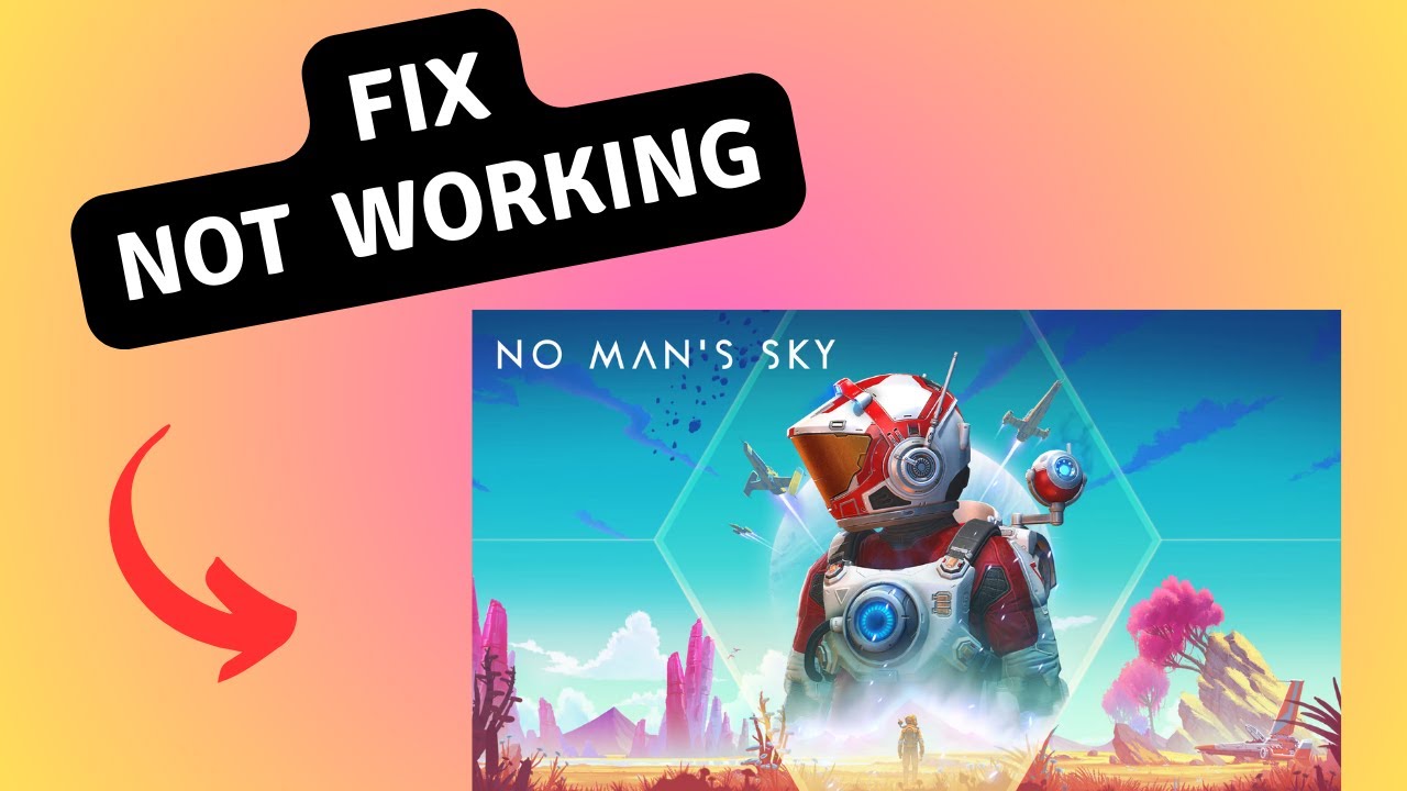 How to Fix No Man's Sky Not Working - YouTube
