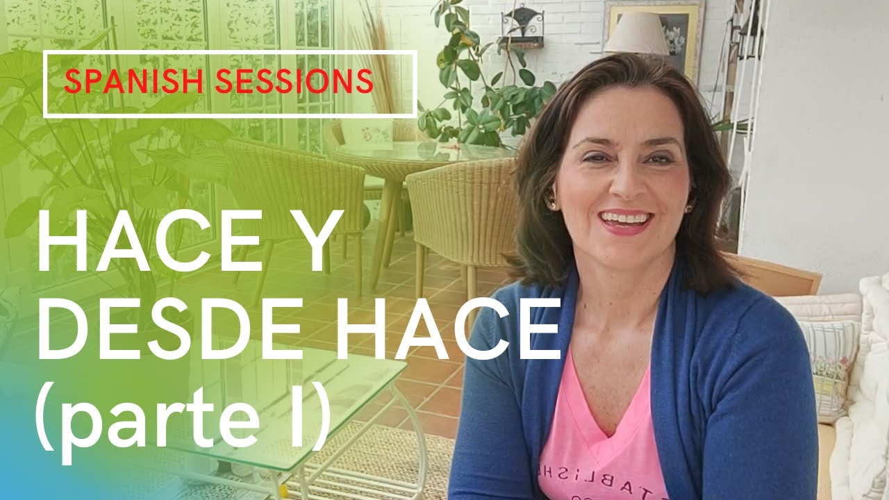 Spanish lesson: Hace y desde hace + verbo en presente (Parte I) - YouTube