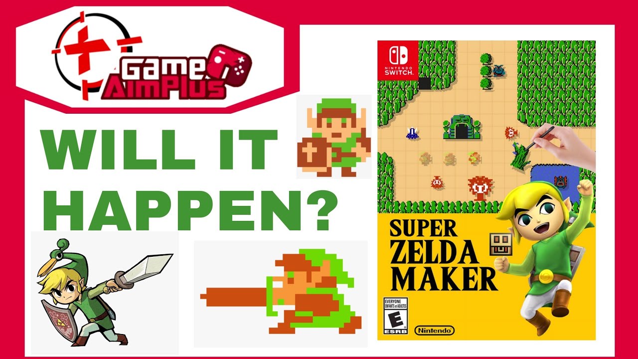 Super Zelda Maker - WILL IT HAPPEN? for Nintendo Switch | #GameAimPlus - YouTube