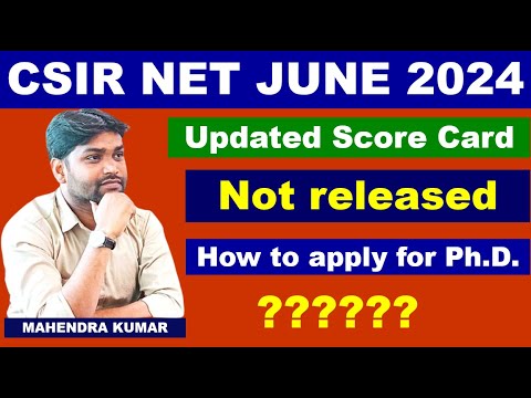 #CSIR NET JUNE 2024 UPDATED SCORE CARD#NOT RELEASED YET#HOW TO APPLY ...