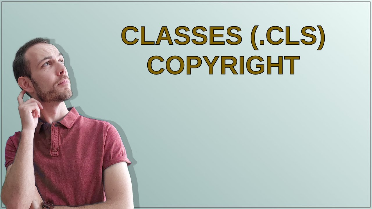 Tex: Classes (.cls) copyright - YouTube