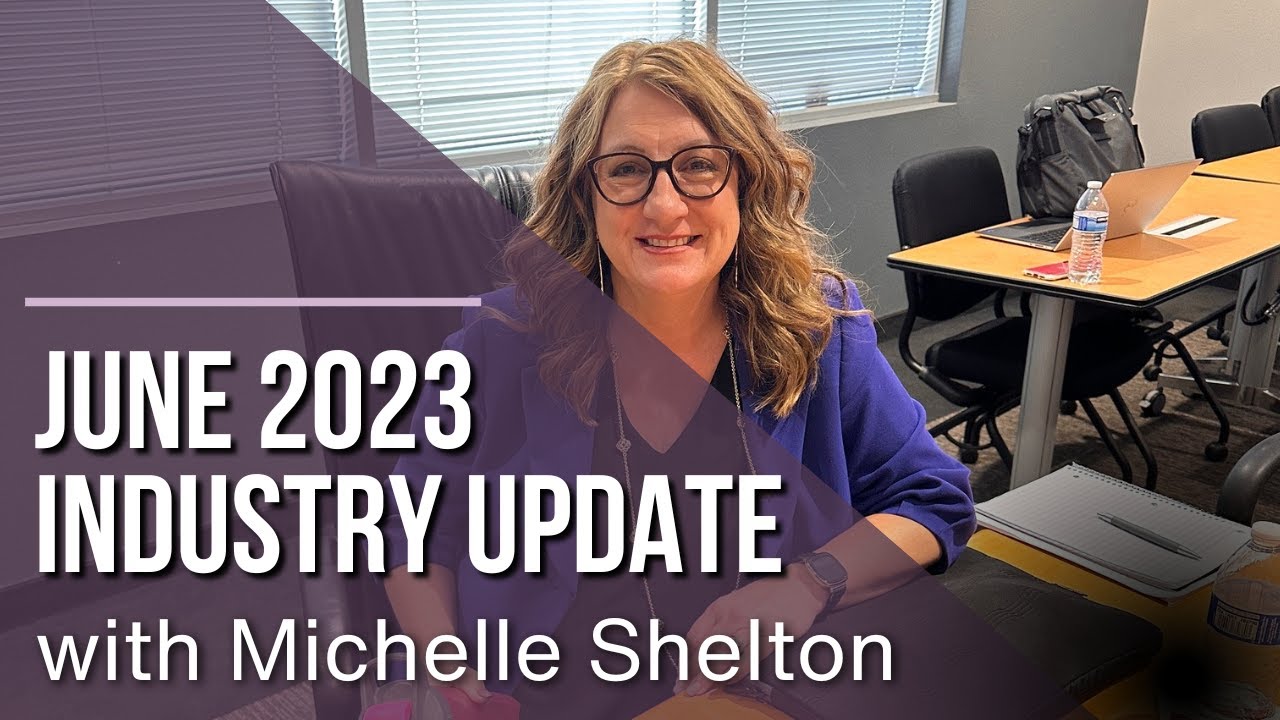 June 2023 Industry Update with Michelle Shelton - YouTube