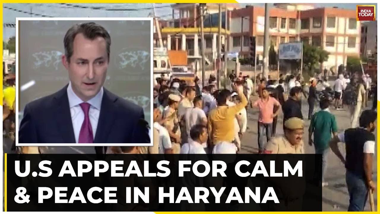 US Condemns Violence In Haryana And Appeals For Calm And Peace In ...