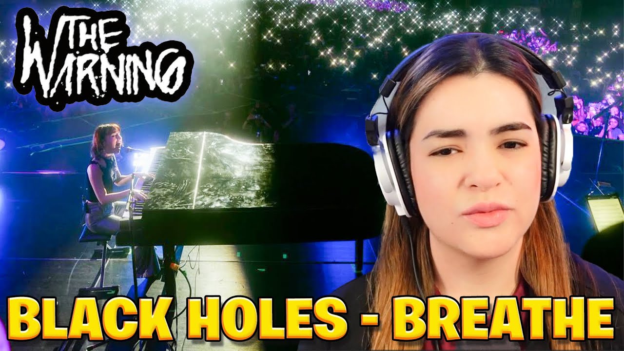 The Warning - Pau Sings Black Holes + Breathe For The First Time LIVE ...