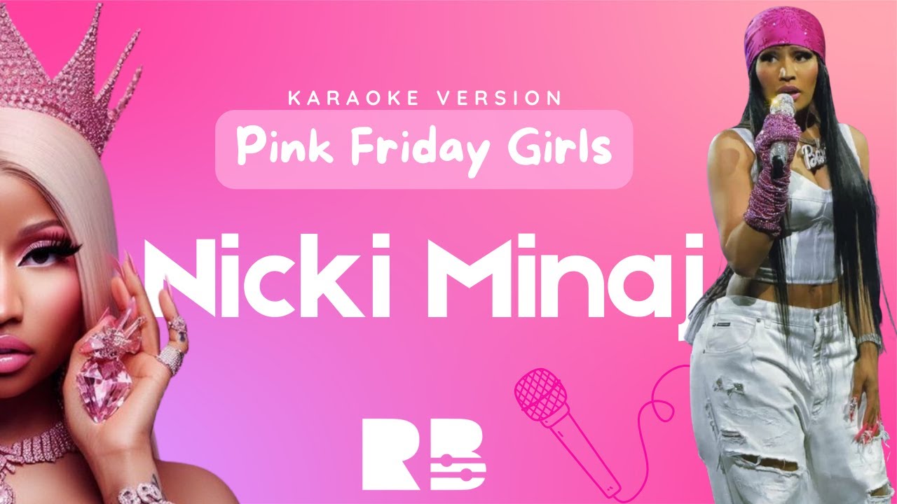Nicki Minaj - Pink Friday Girls | Karaoke Version - YouTube