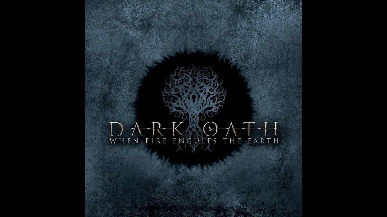 Dark Oath - When Fire Engulfs the Earth (Full Album) - YouTube