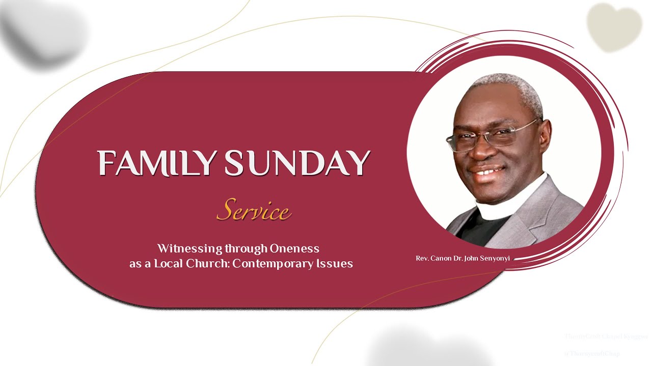 Family Sunday Service | Witnessing through Oneness as a Local Church ...