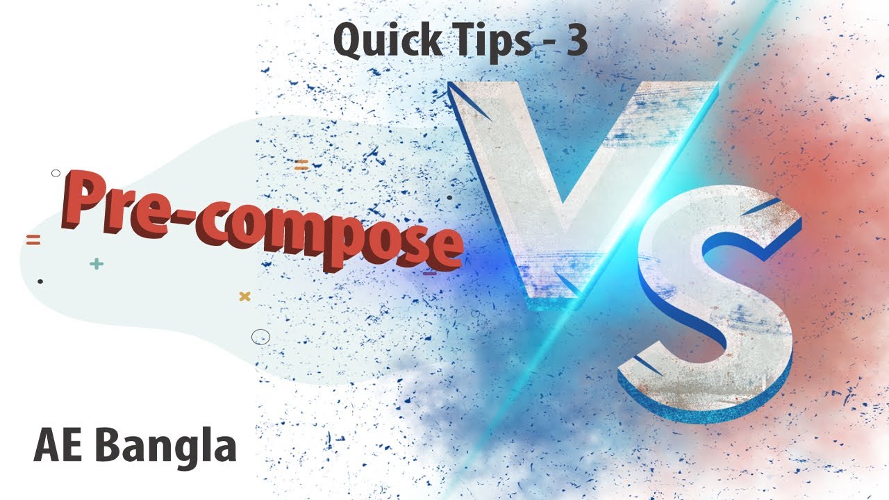 Quick Tips-3 Pre-compose - YouTube