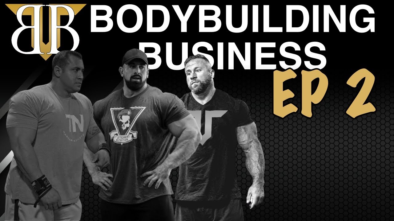 BODYBUILDING BUSINESS - Episode 2 - YouTube