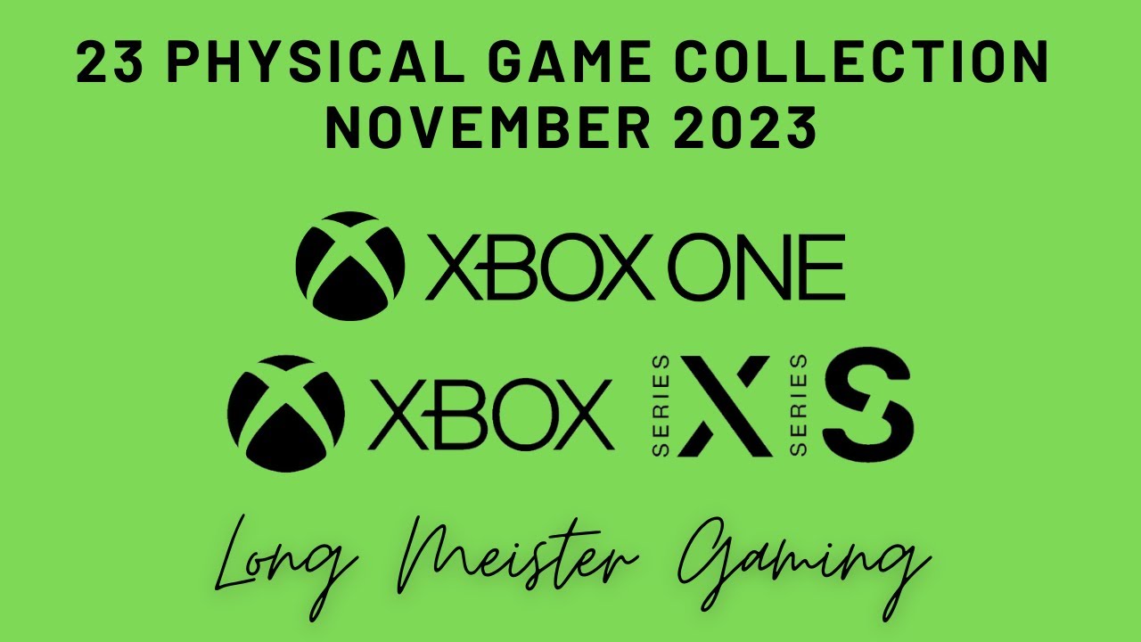 Xbox One & Xbox Series Physical Game Collection November 2023 - YouTube