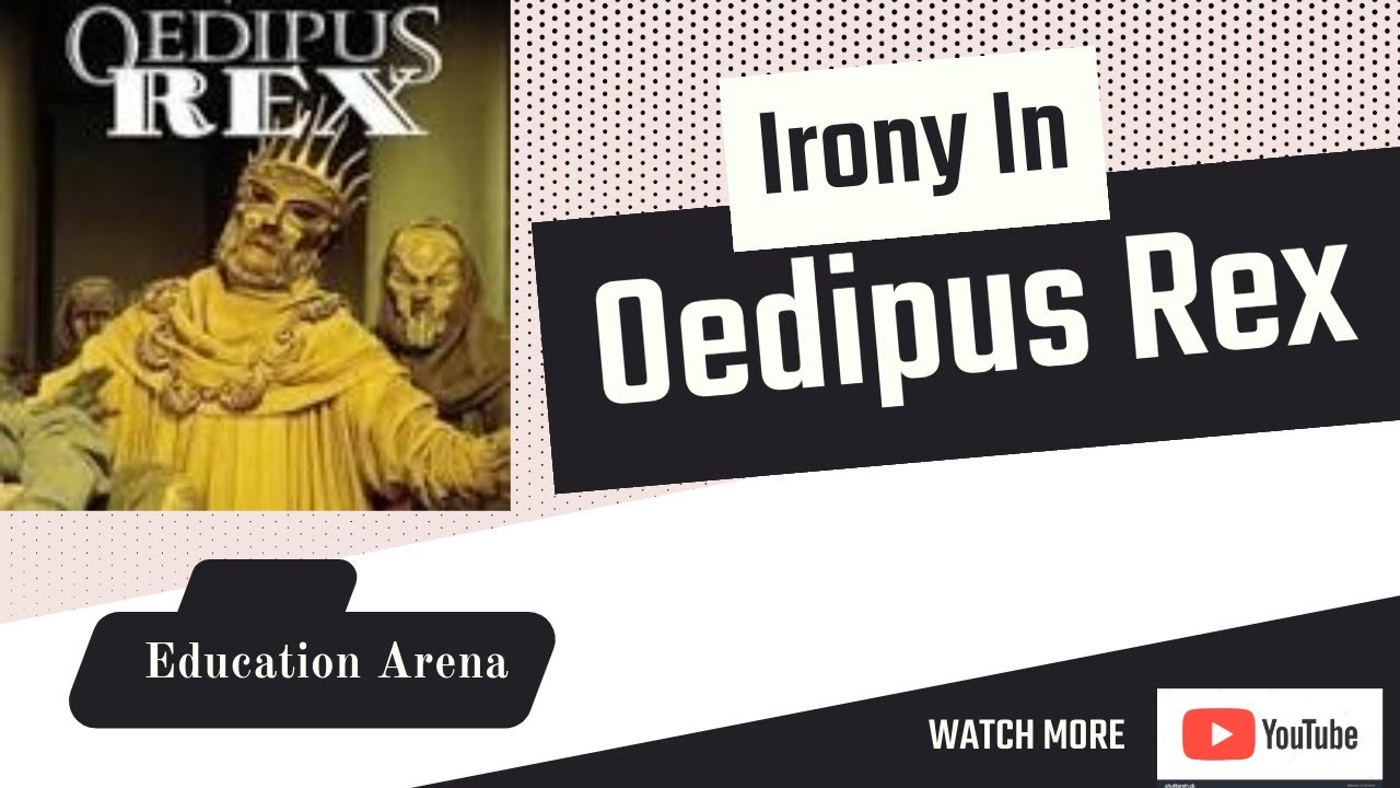 Irony in Oedipus Rex Complete Explanation| BS-English 6th semester ...