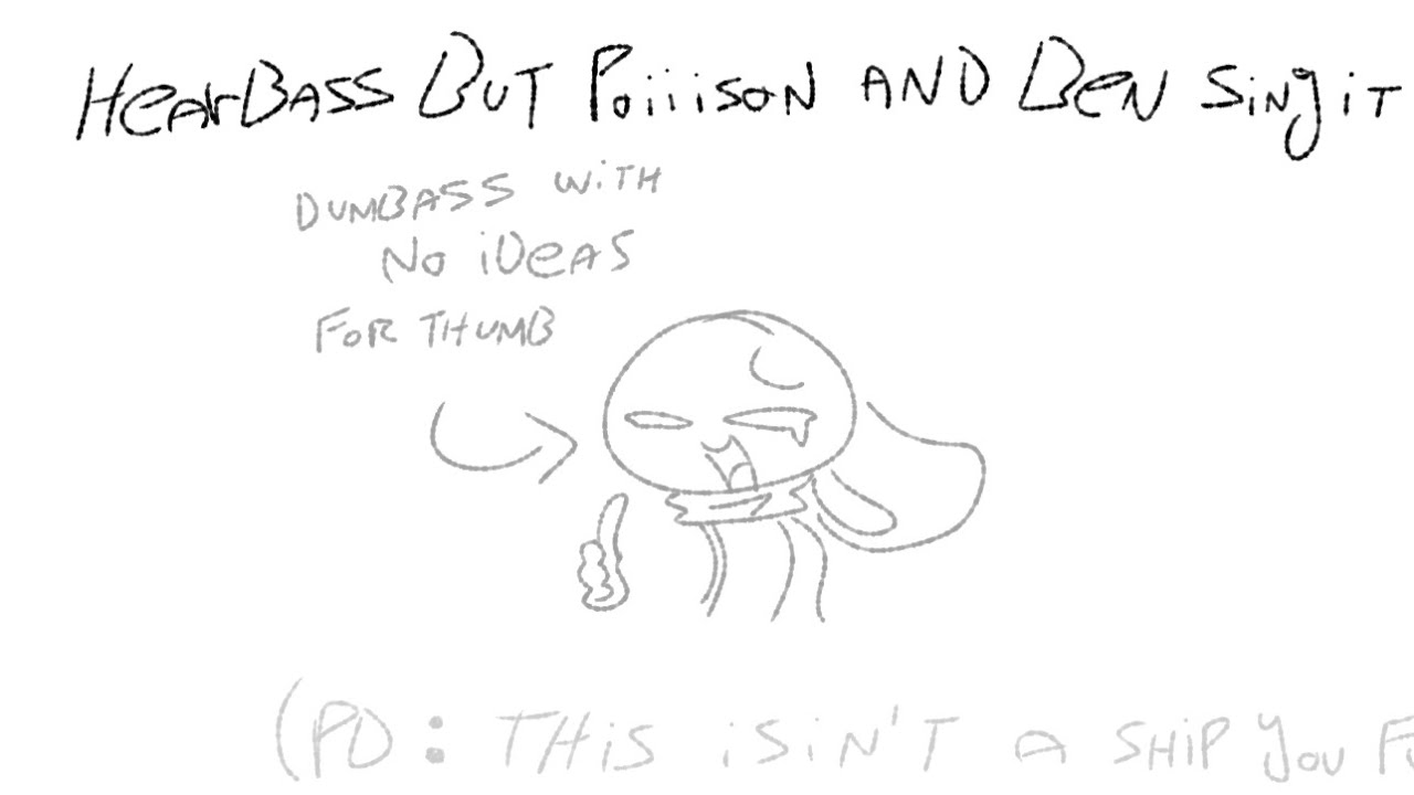 Heartbass But Poiiison And Ben Sing It - YouTube