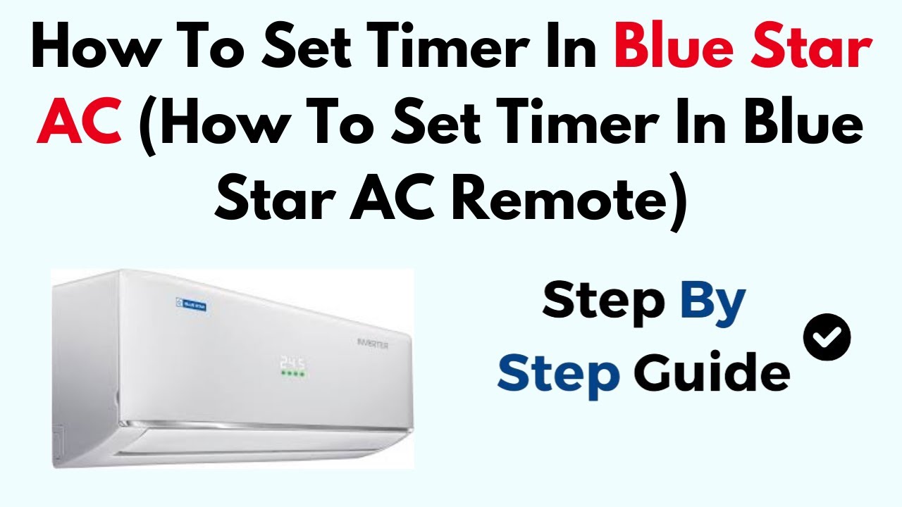 How To Set Timer In Blue Star AC (How To Set Timer In Blue Star AC ...