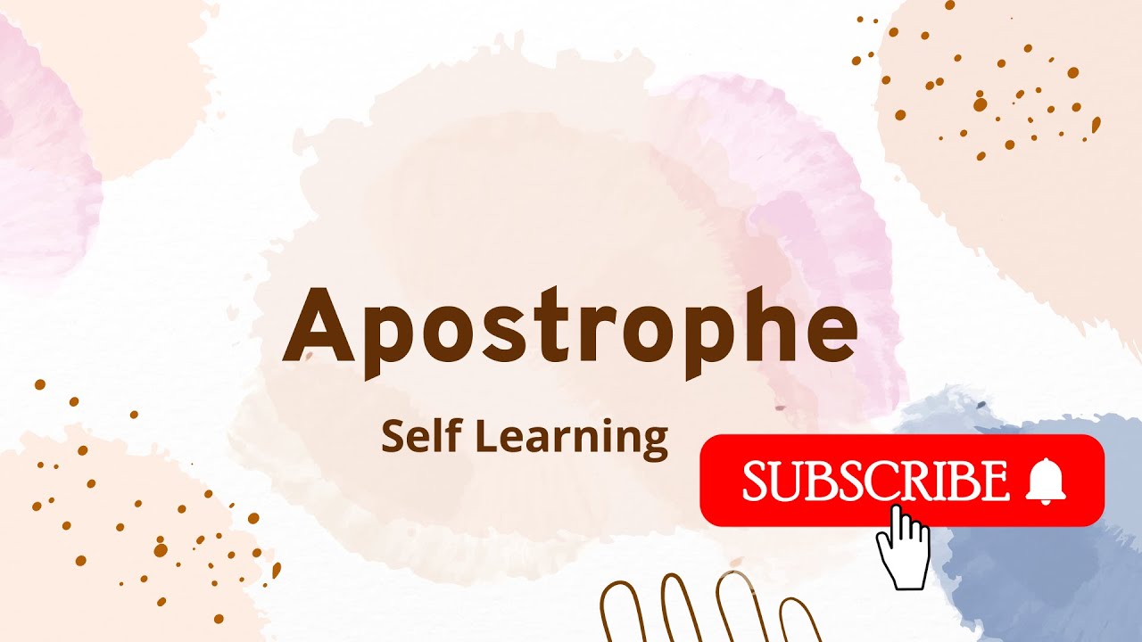 Apostrophe | Uses of Apostrophe and Examples | Self Learning - YouTube