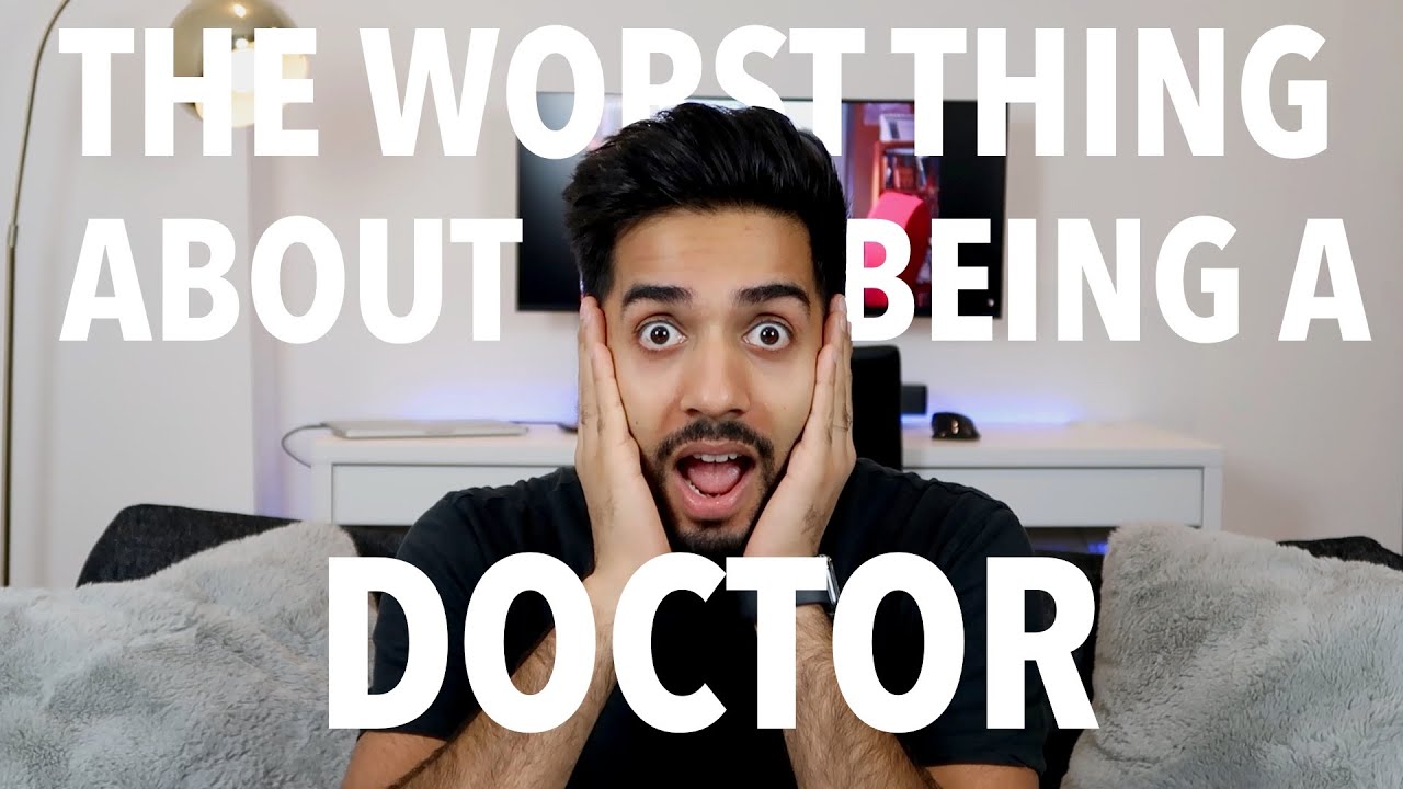 The WORST Thing About Being A DOCTOR (IN THE UK) - YouTube