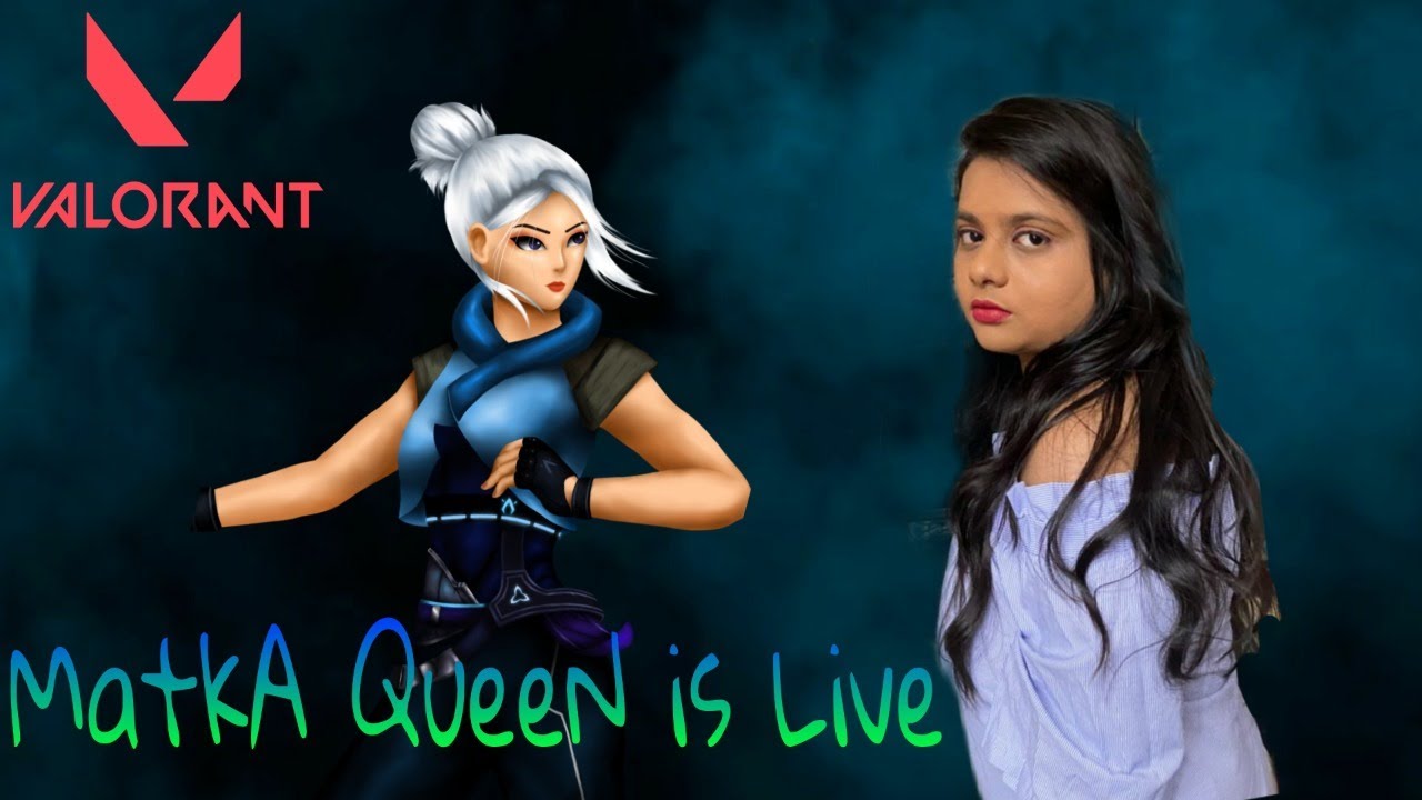 Valorant live with MatkA QueeN l !insta - YouTube