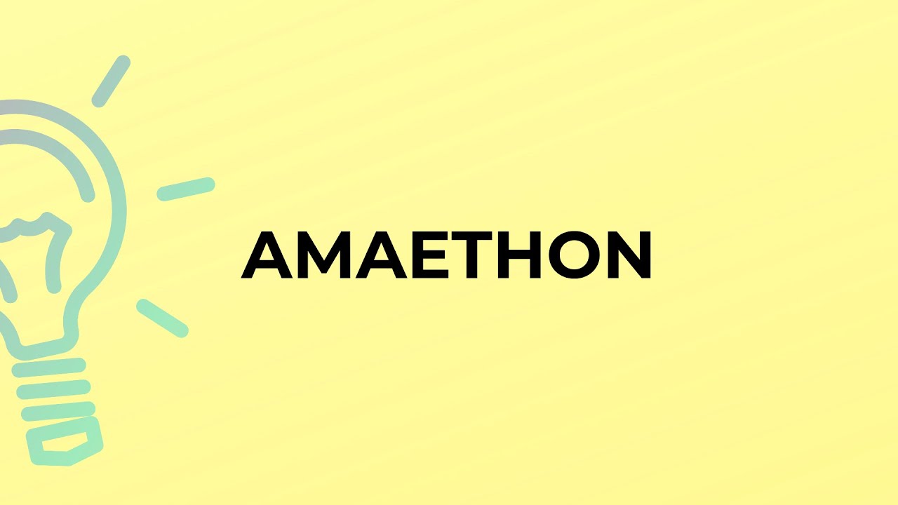 What is the meaning of the word AMAETHON? - YouTube