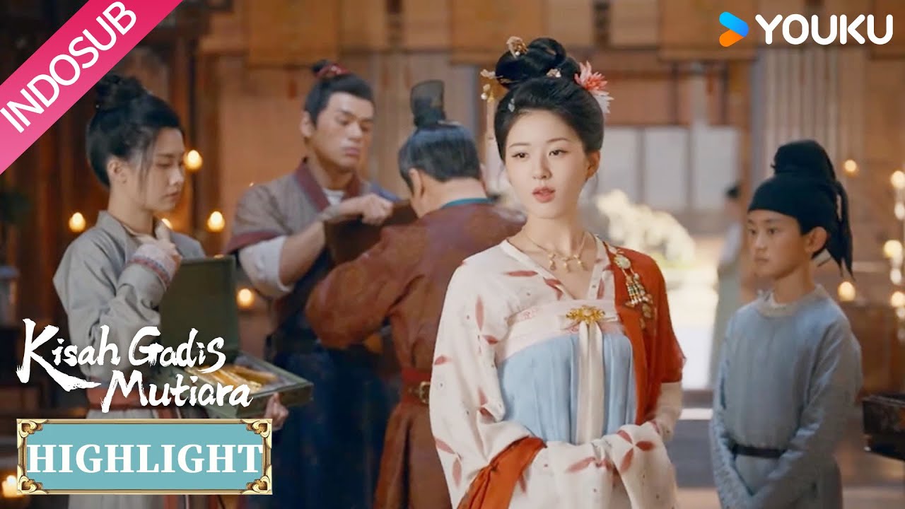 [Highlight] Kisah Gadis Mutiara EP12 : Yan Zijing ingin menikahi Yue ...