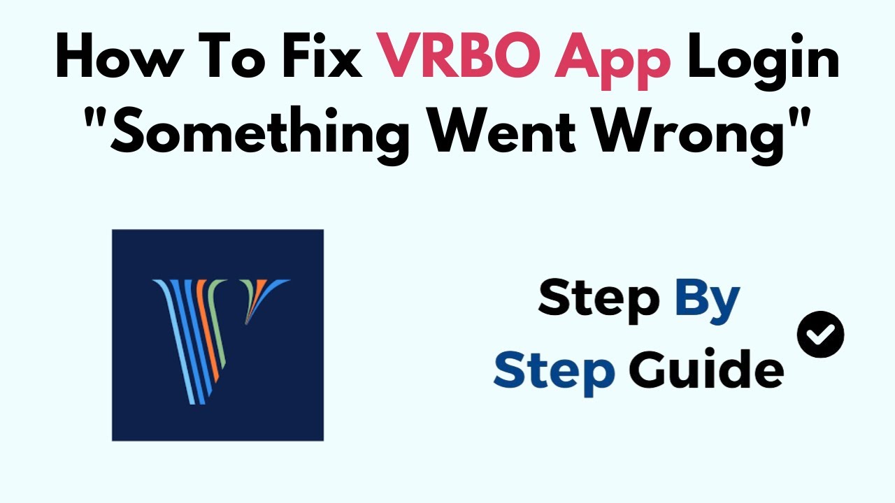 How To Fix VRBO App Login "Something Went Wrong" - YouTube