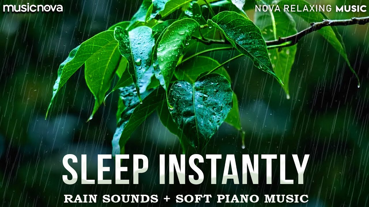 Rain Sounds With Soft Piano Music For Deep Sleep | Relaxing Deep Sleep ...