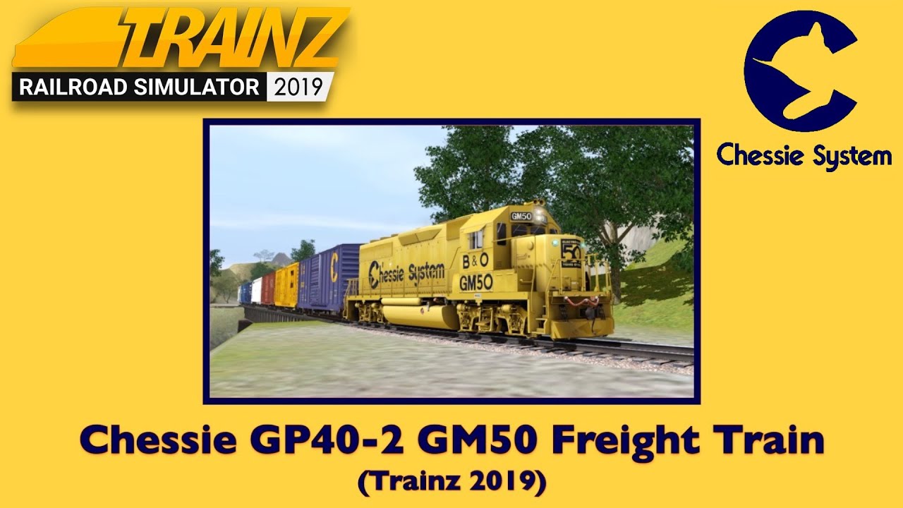 Chessie GP40-2 GM50 Freight Train (Trainz 2019) - YouTube