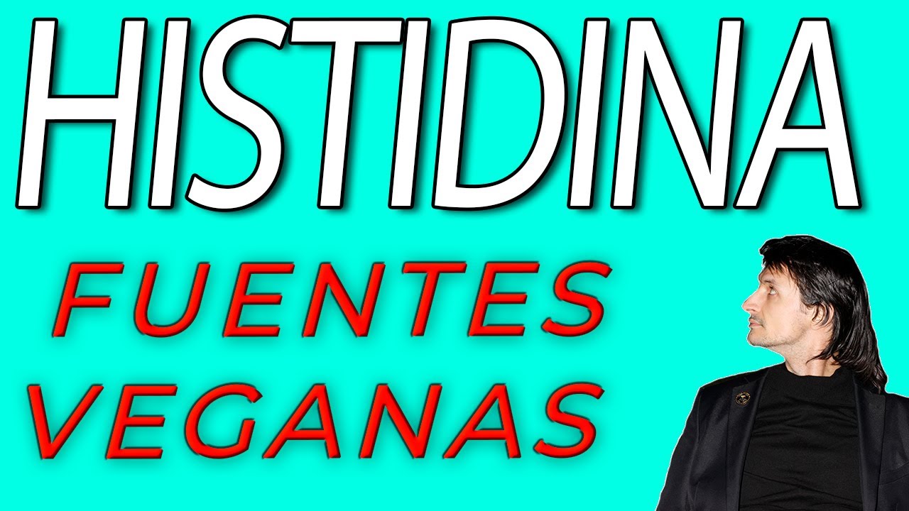 Alimentos para Veganos que contienen Histidina - YouTube