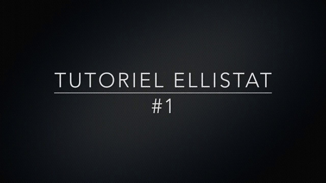 Tuto #1: Premiers pas avec Ellistat - YouTube
