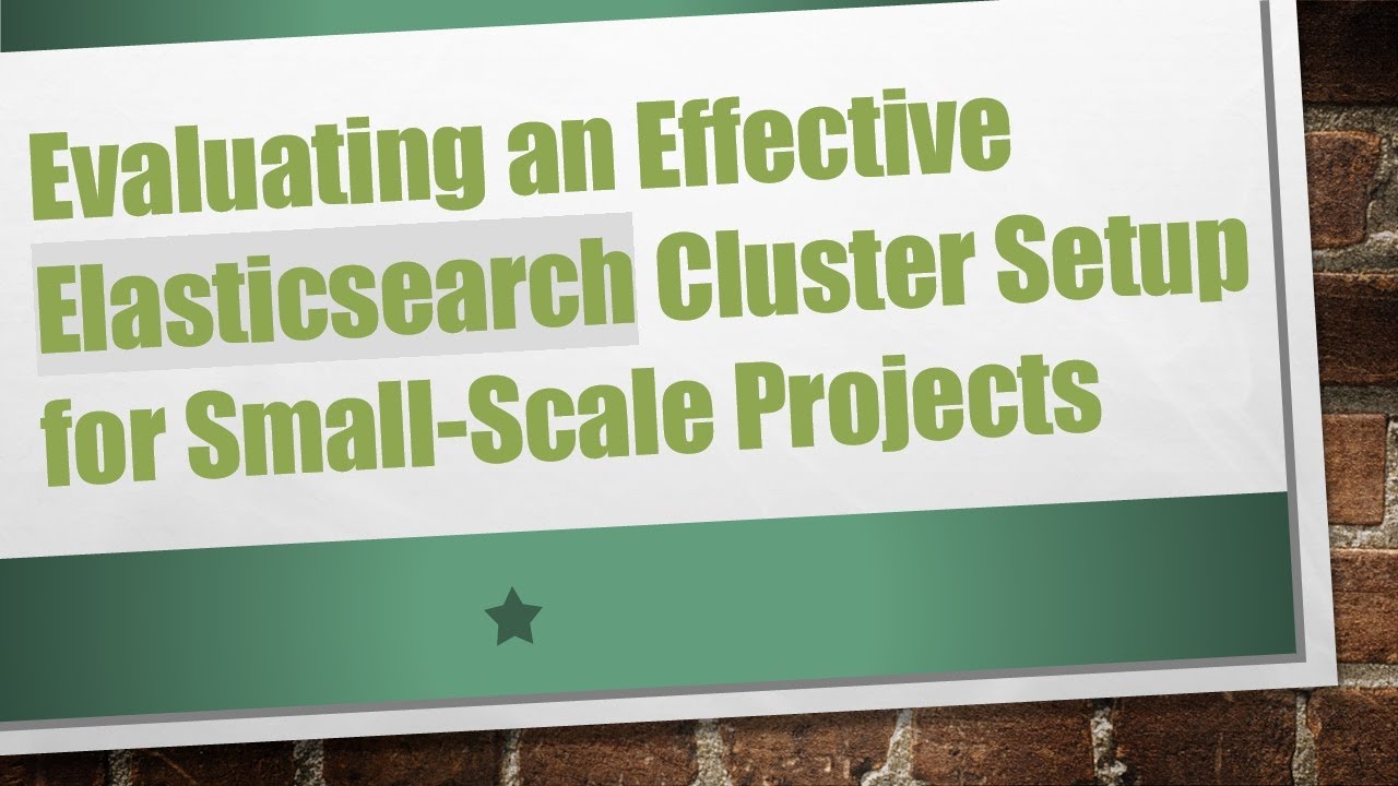 Evaluating an Effective Elasticsearch Cluster Setup for Small-Scale ...