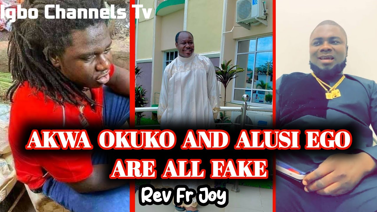 AKWA OKUKO AND ALUSI EGO NA ASABA ARE FAKE - REV FR JOY NWEBE - OKE ITE IS RIT@AL - YouTube