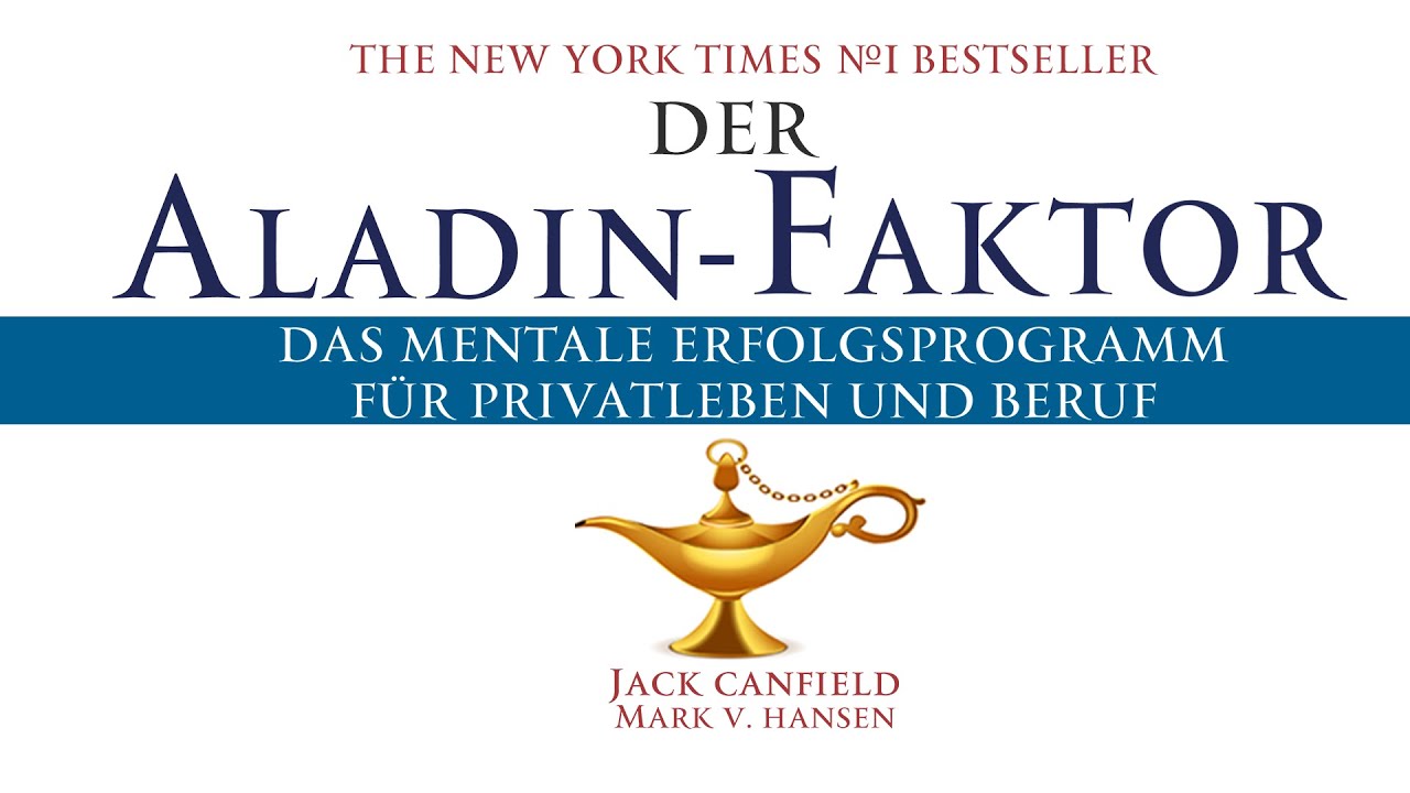 Der Aladin Faktor von Jack Canfield und Mark V. Hansen [Hörbuchauszug ...