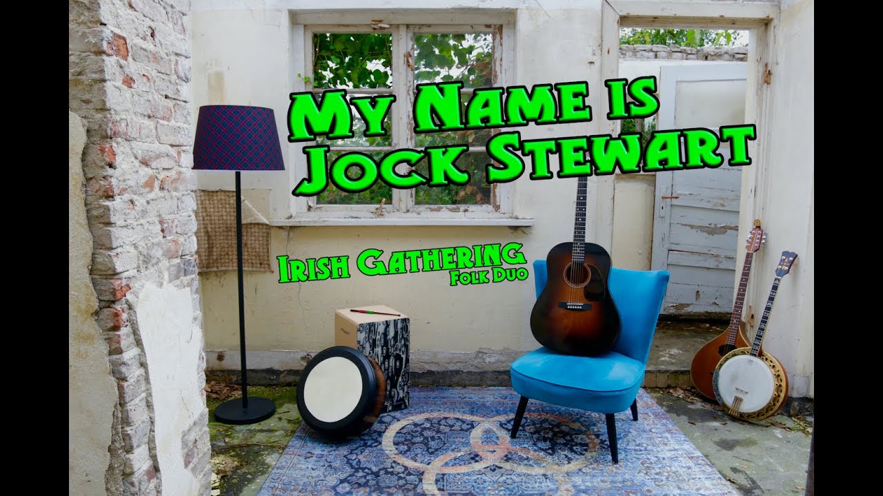 Irish Gathering Folk Duo - Song - My Name is Jock Stewart - Irish ...