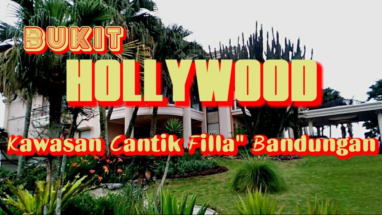 BUKIT HOLYWOOD BANDUNGAN SURGA ALAM DUNIAWI - YouTube