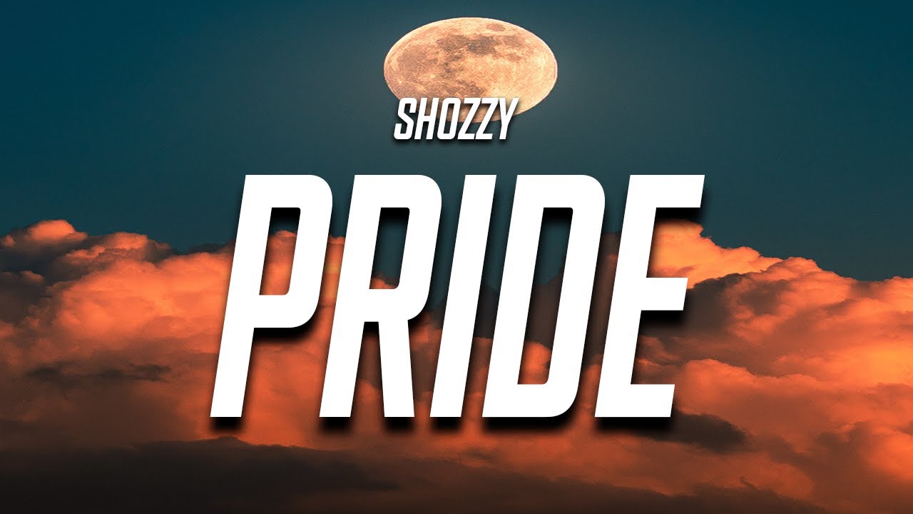 Shozzy - Pride (Lyrics) - YouTube