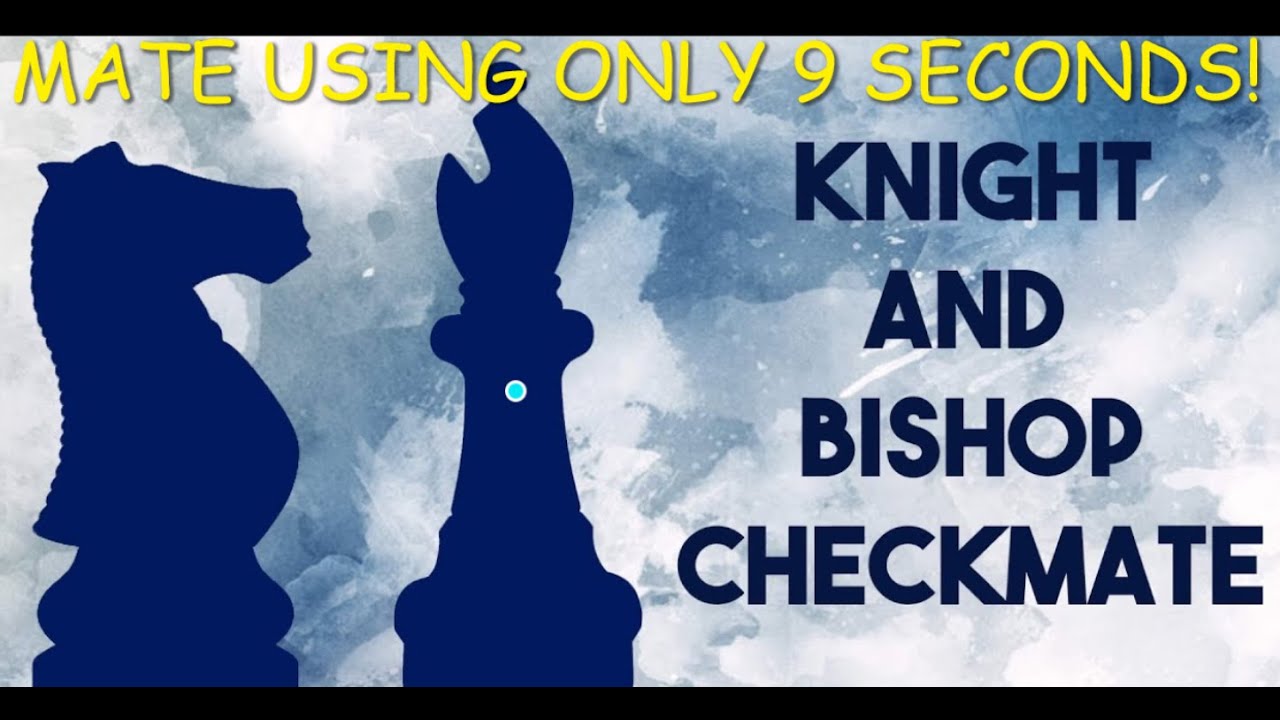 BISHOP AND KNIGHT MATING PATTERN! WATCH AND LEARN THE CORRECT AND ...