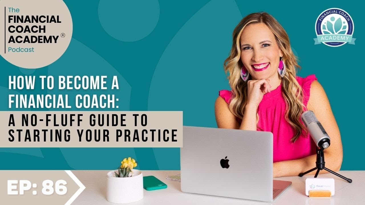 How to Become a Financial Coach: A No-Fluff Guide to Starting Your ...