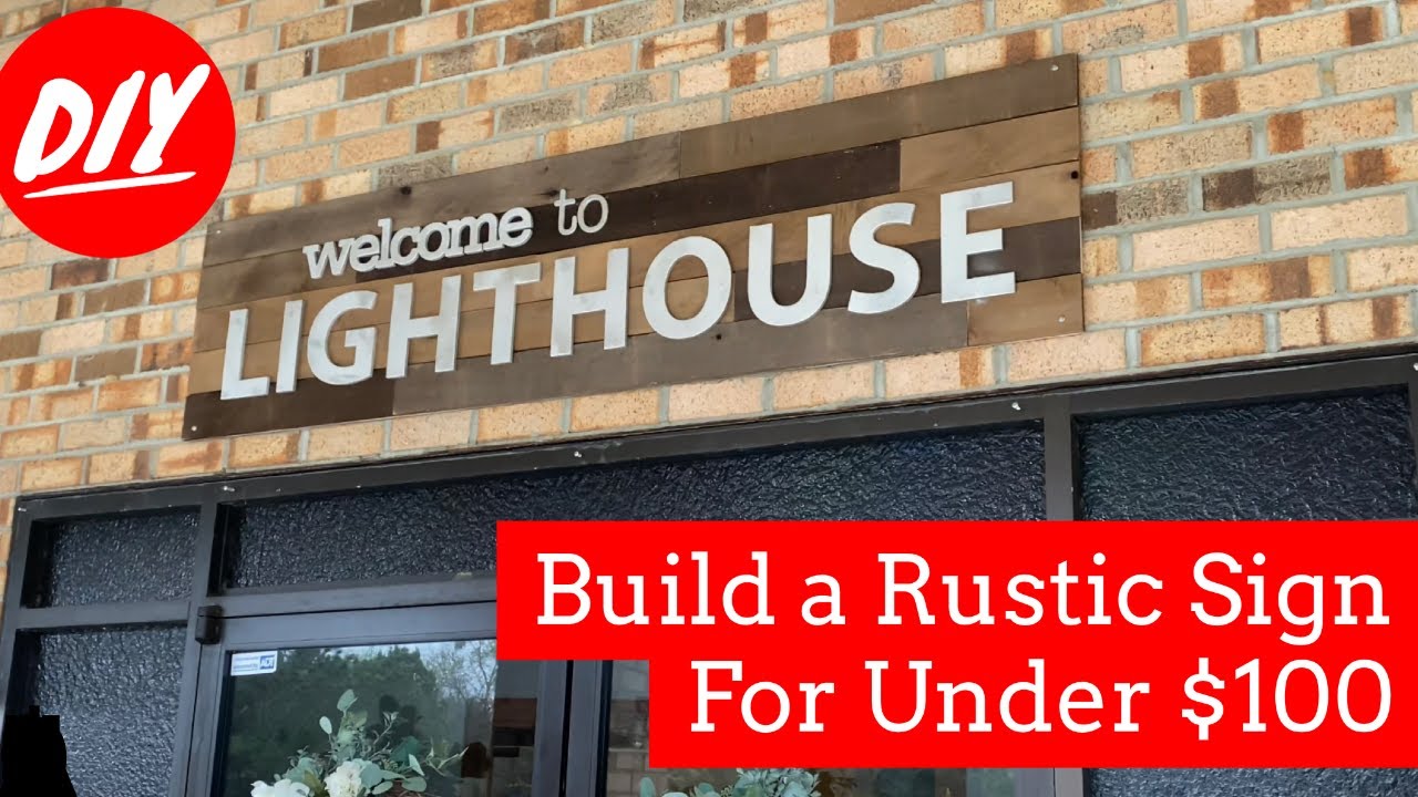 DIY Sign - Build Your Own Rustic Sign For Less Than $100 - YouTube