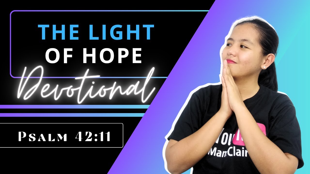 THE LIGHT OF HOPE – Daily Devotional - YouTube