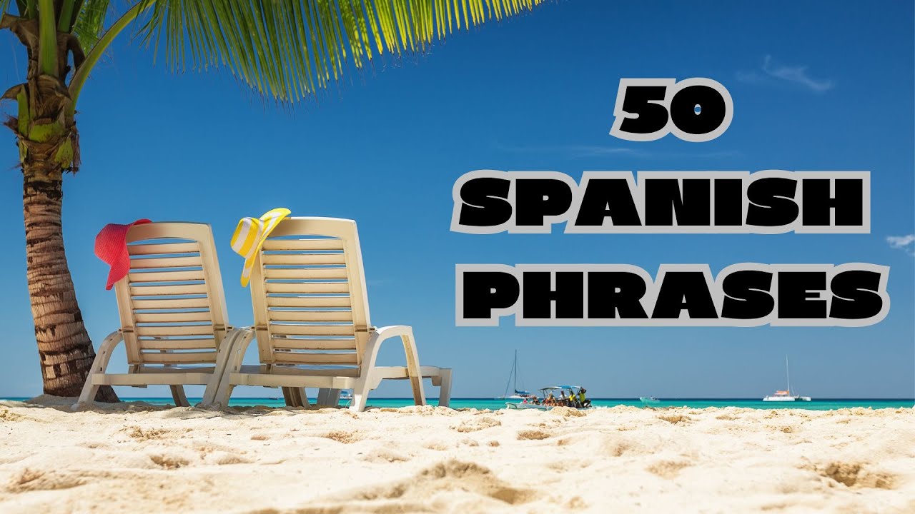 LEARN SPANISH FAST//USEFUL SPANISH PHRASES//SPEAK SPANISH FLUENTLY//LET ...