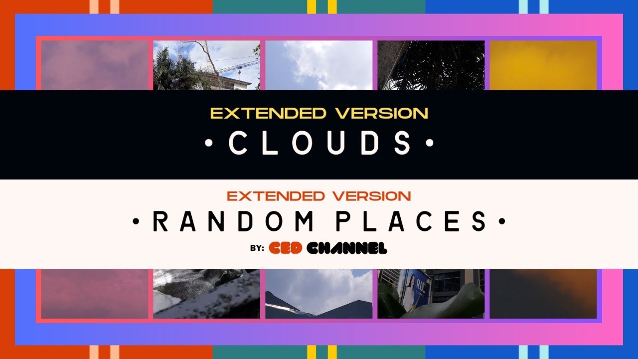 CLOUDS x RANDOM PLACES • (Extended Version) - YouTube