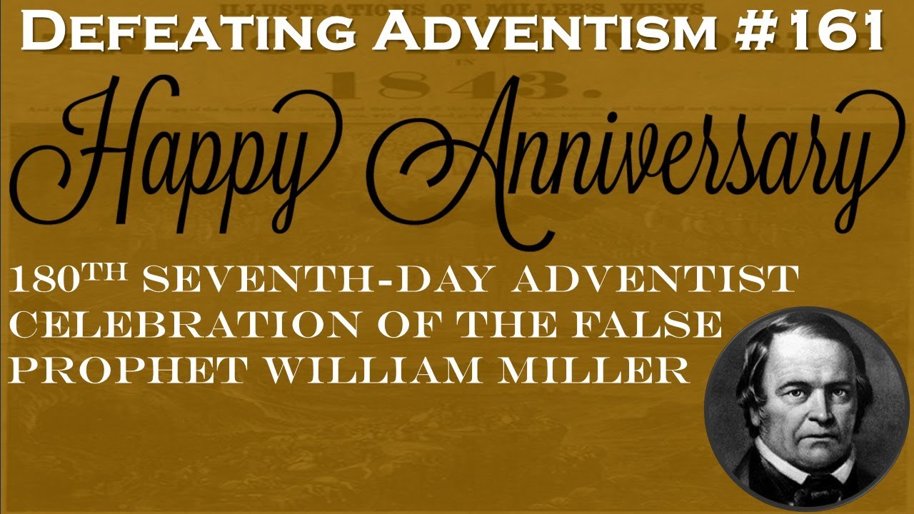 Defeating Adventism # 161– Happy Seventh-day Adventist False Prophecy ...
